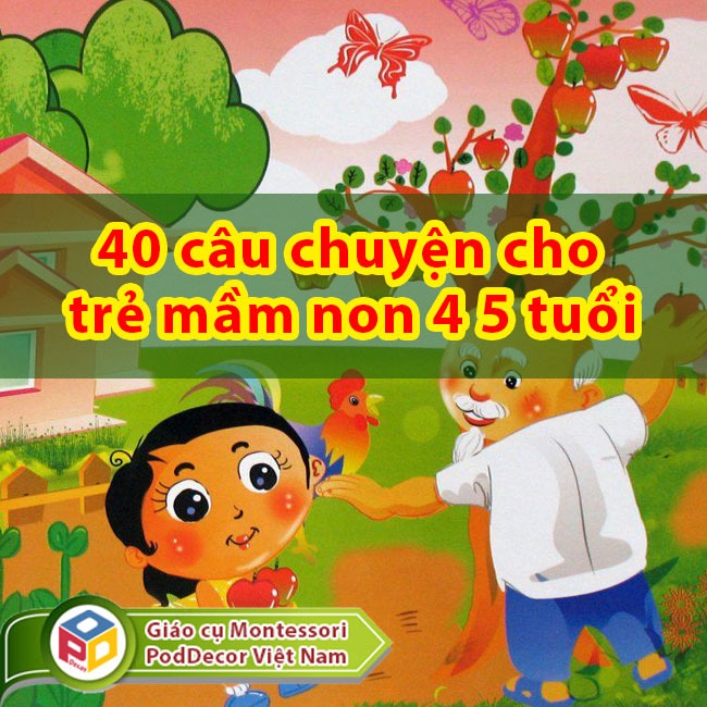 40 câu chuyện cho trẻ mầm non 4 5 tuổi